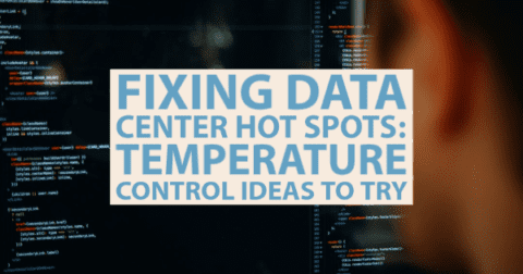 Fixing Data Center Hot Spots: Temperature Control Ideas to Try - AMCO ...